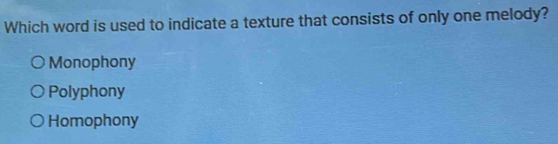 Solved: Which word is used to indicate a texture that consists of only ...