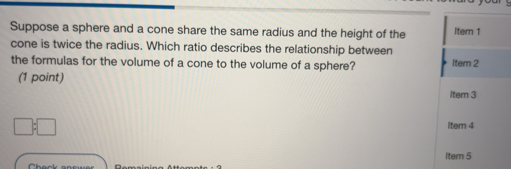 Solved: Suppose a sphere and a cone share the same radius and the ...