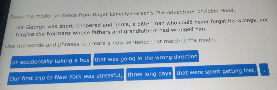 Resuelto:Read the model sentence from Roger Lancelyn Green's The ...