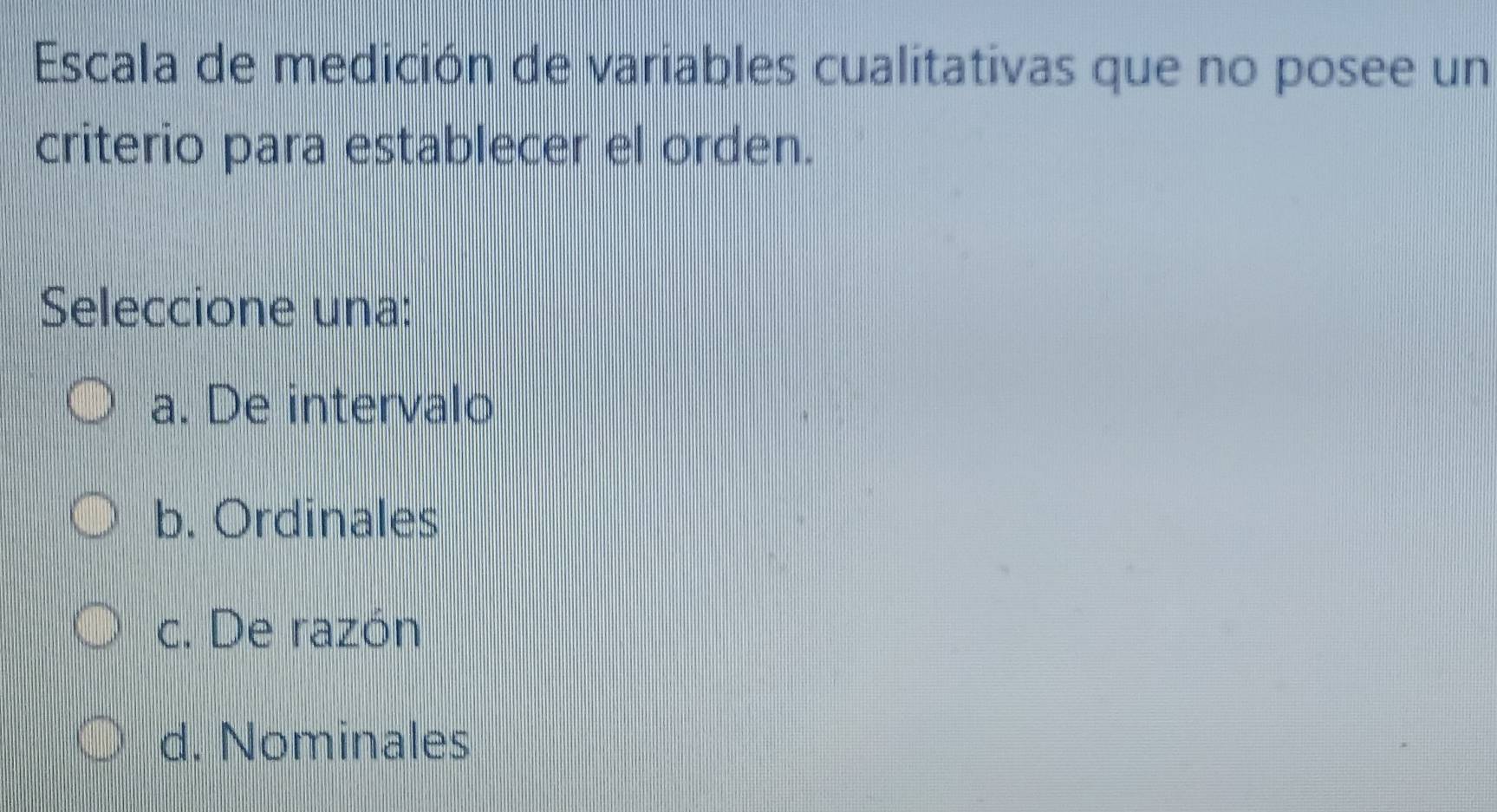 Resuelto:Escala de medición de variables cualitativas que no posee un ...