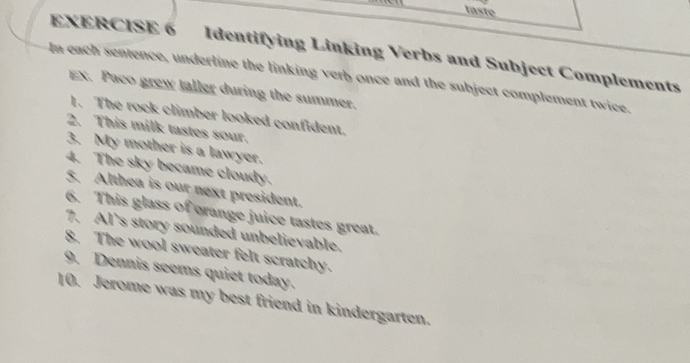 Solved: taste EXERCISE 6 Identifying Linking Verbs and Subject ...