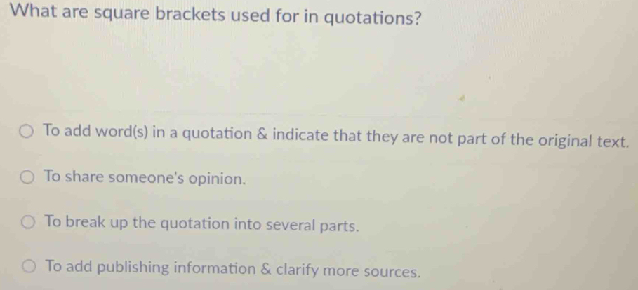 Solved: What are square brackets used for in quotations? To add word(s ...