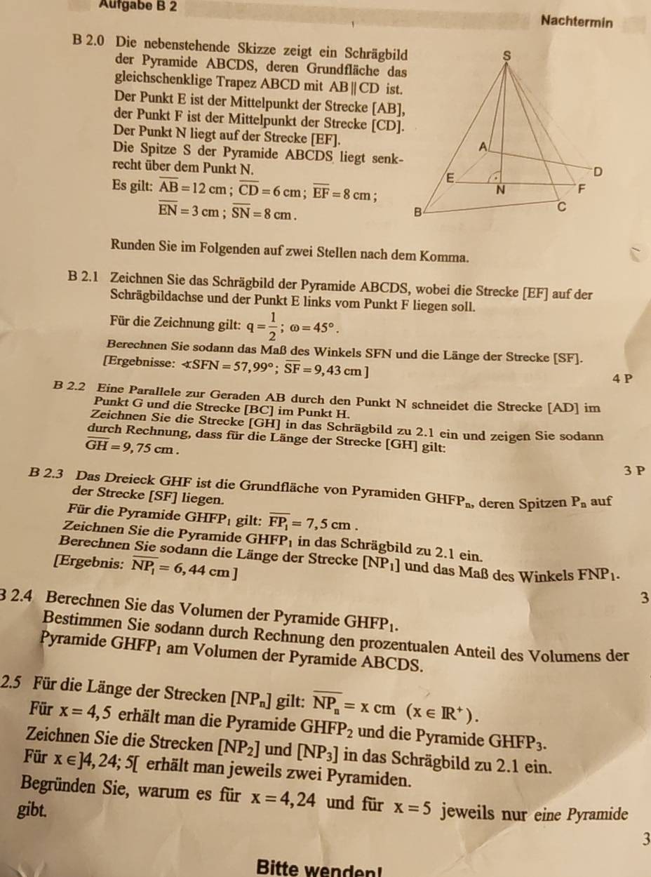 Gelöst:Aufgabe B 2 Nachtermin B 2.0 Die nebenstehende Skizze zeigt ein ...