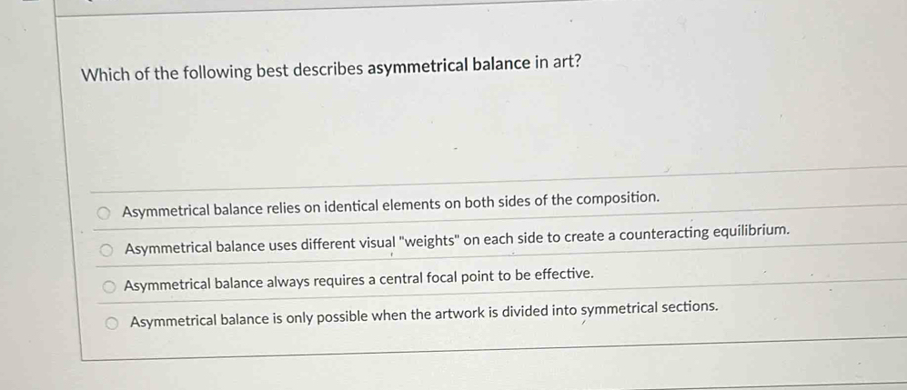 Solved: Which of the following best describes asymmetrical balance in ...