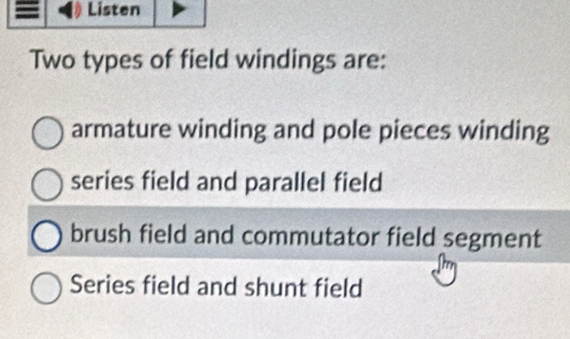 Solved: Listen Two types of field windings are: armature winding and ...