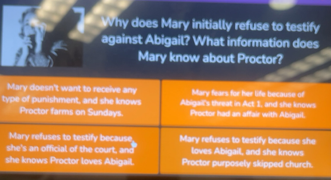 Solved: Why does Mary initially refuse to testify against Abigail? What ...