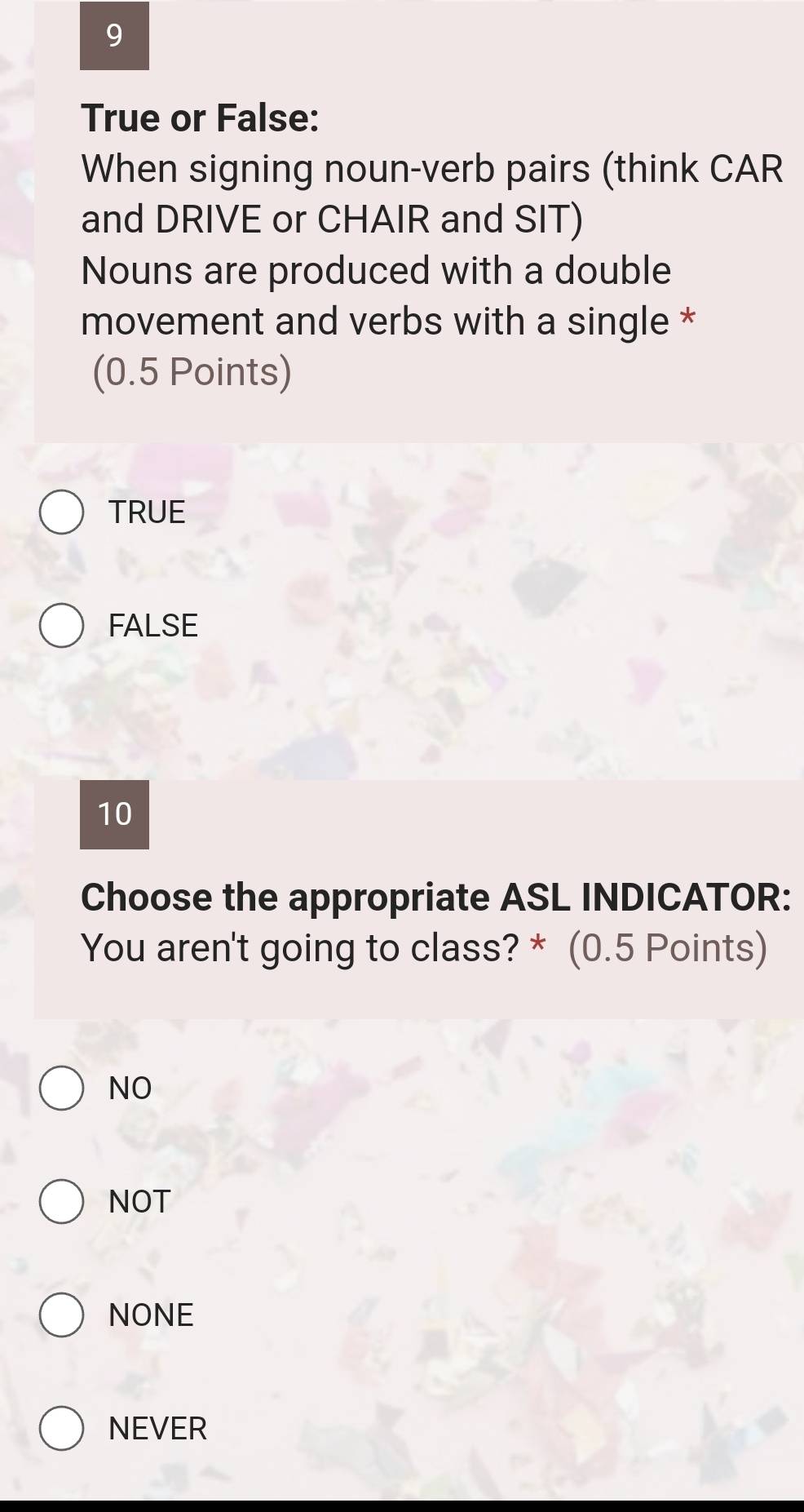 Solved: True or False: When signing noun-verb pairs (think CAR and ...