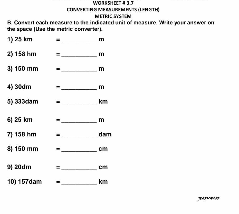 Solved: WORKSHEET # 3.7 CONVERTING MEASUREMENTS (LENGTH) METRIC SYSTEM B. Convert each measure ...