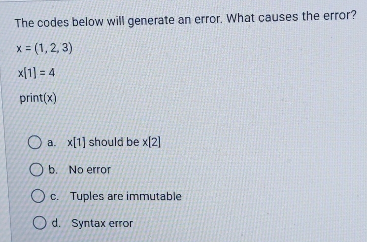 Selesai:The codes below will generate an error. What causes the error ...