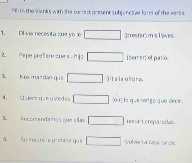 Solved: Fill in the blanks with the correct present subjunctive form of ...