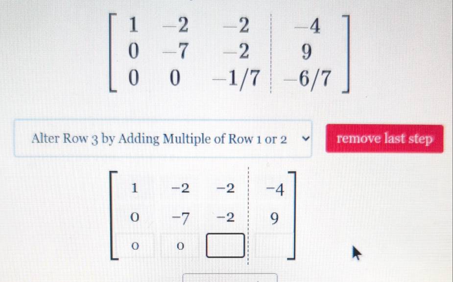 Solved: Alter Row 3 by Adding Multiple of Row 1 or 2 remove last step ...