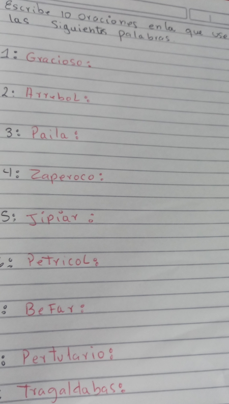 Resuelto:escribe 10 oraciones enla gue use las Siguients palabras 1 ...