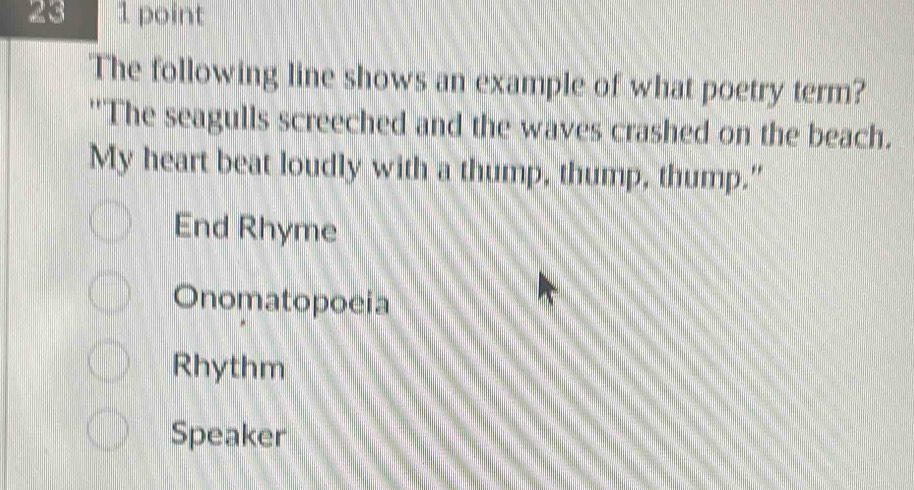 Solved: 23 1 point The following line shows an example of what poetry ...