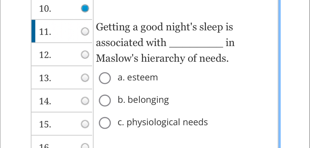 Solved: Getting a good night's sleep is associated with _in 12. Maslow ...