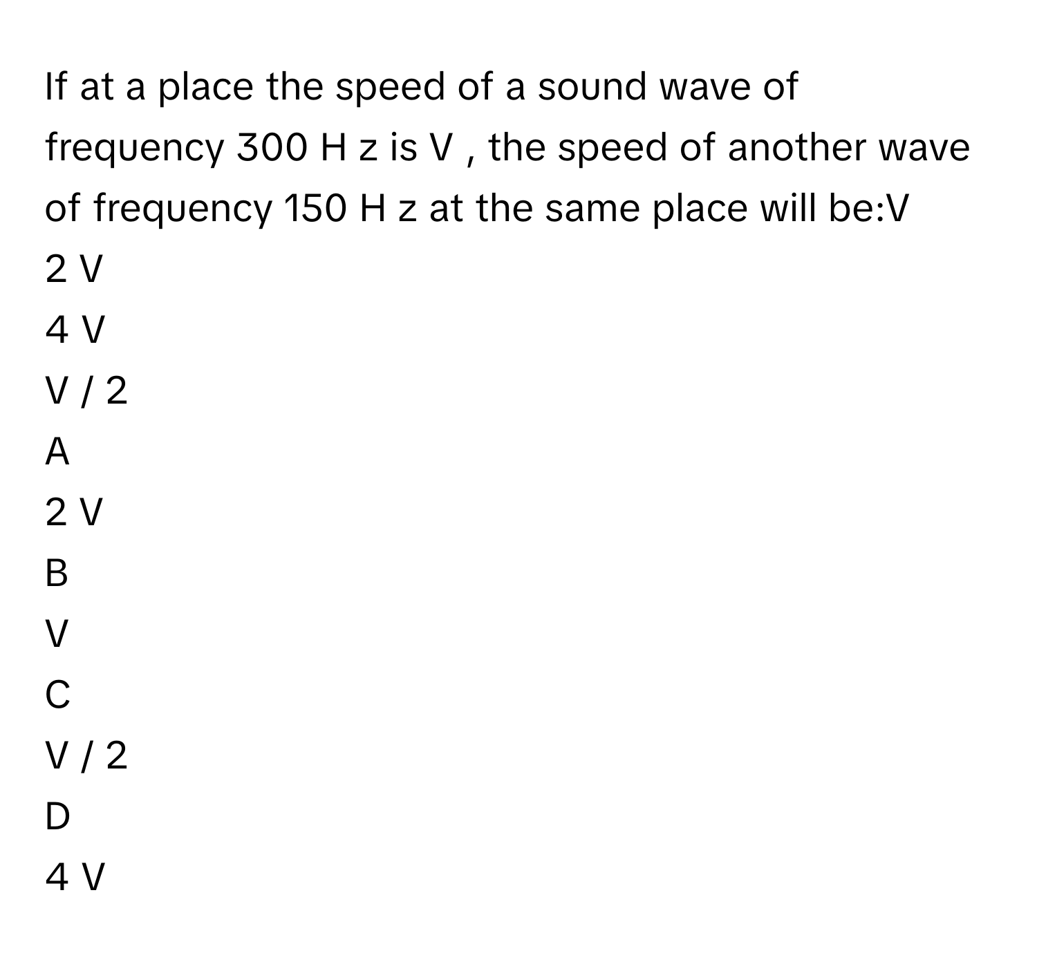Solved: If at a place the speed of a sound wave of frequency 300 H z is ...