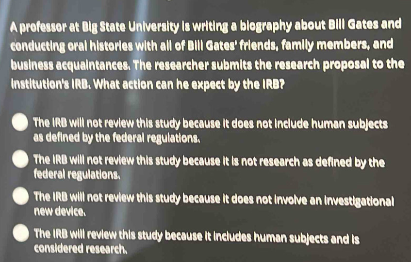 Solved: A professor at Big State University is writing a biography ...