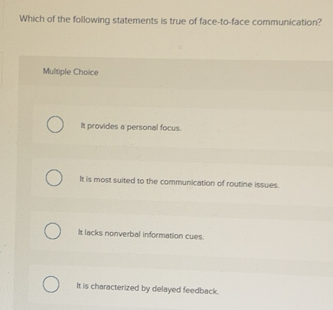 Solved: Which of the following statements is true of face-to-face ...