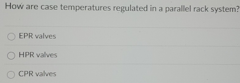 Solved: How are case temperatures regulated in a parallel rack system ...