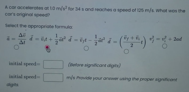 Solved: A car accelerates at 1.0m/s^2 for 34 s and reaches a speed of ...