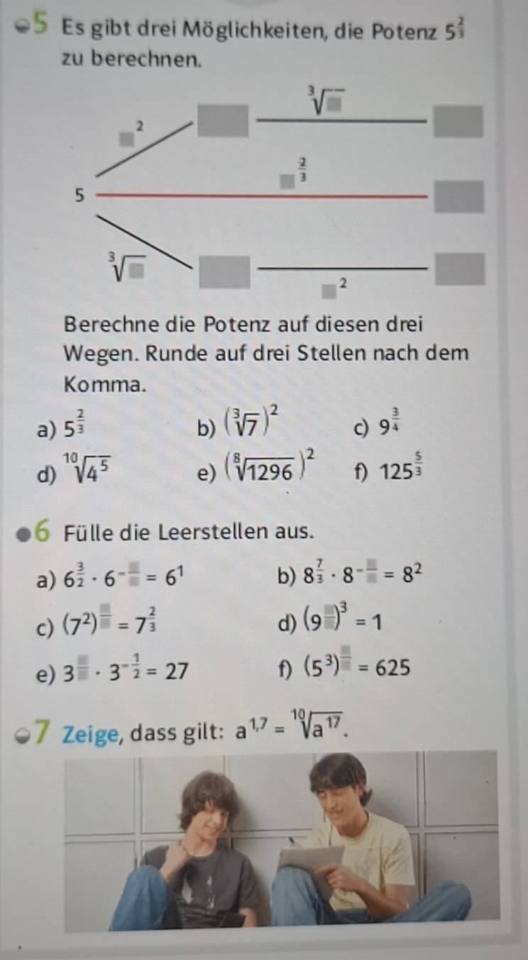 Gelöst:Es gibt drei Möglichkeiten, die Potenz 5^(frac 2)3 zu berechnen ...
