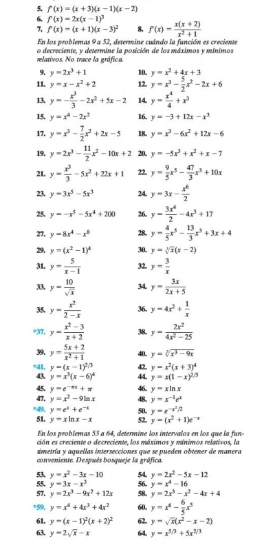 Resuelto:f'(x)=(x+3)(x-1)(x-2) 6. f'(x)=2x(x-1)^3 7. f'(x)=(x+1)(x-3)^2 ...
