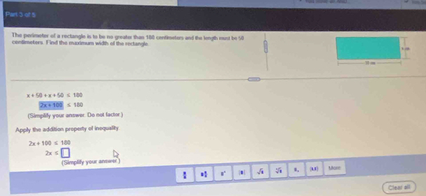 Solved: The perimeter of a rectangle is to be no greater than 180 ...