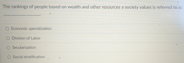Solved: The rankings of people based on wealth and other resources a ...