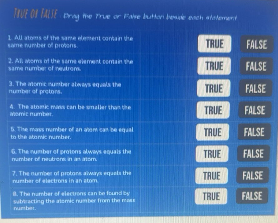 Solved: TRUE OR FALSE : Drag the True or False button beside each ...