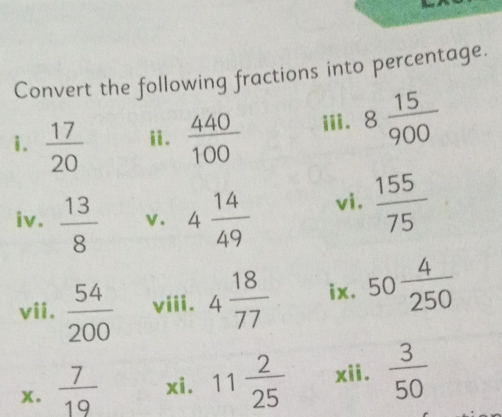 Solved: Convert the following fractions into percentage. i. 17/20 ii ...