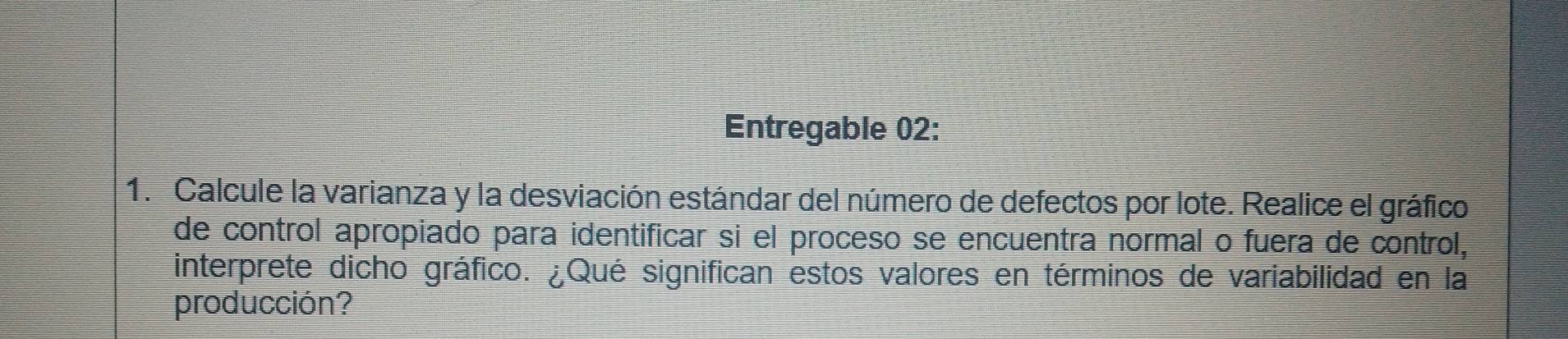 Resuelto:Entregable 02: 1. Calcule la varianza y la desviación estándar ...
