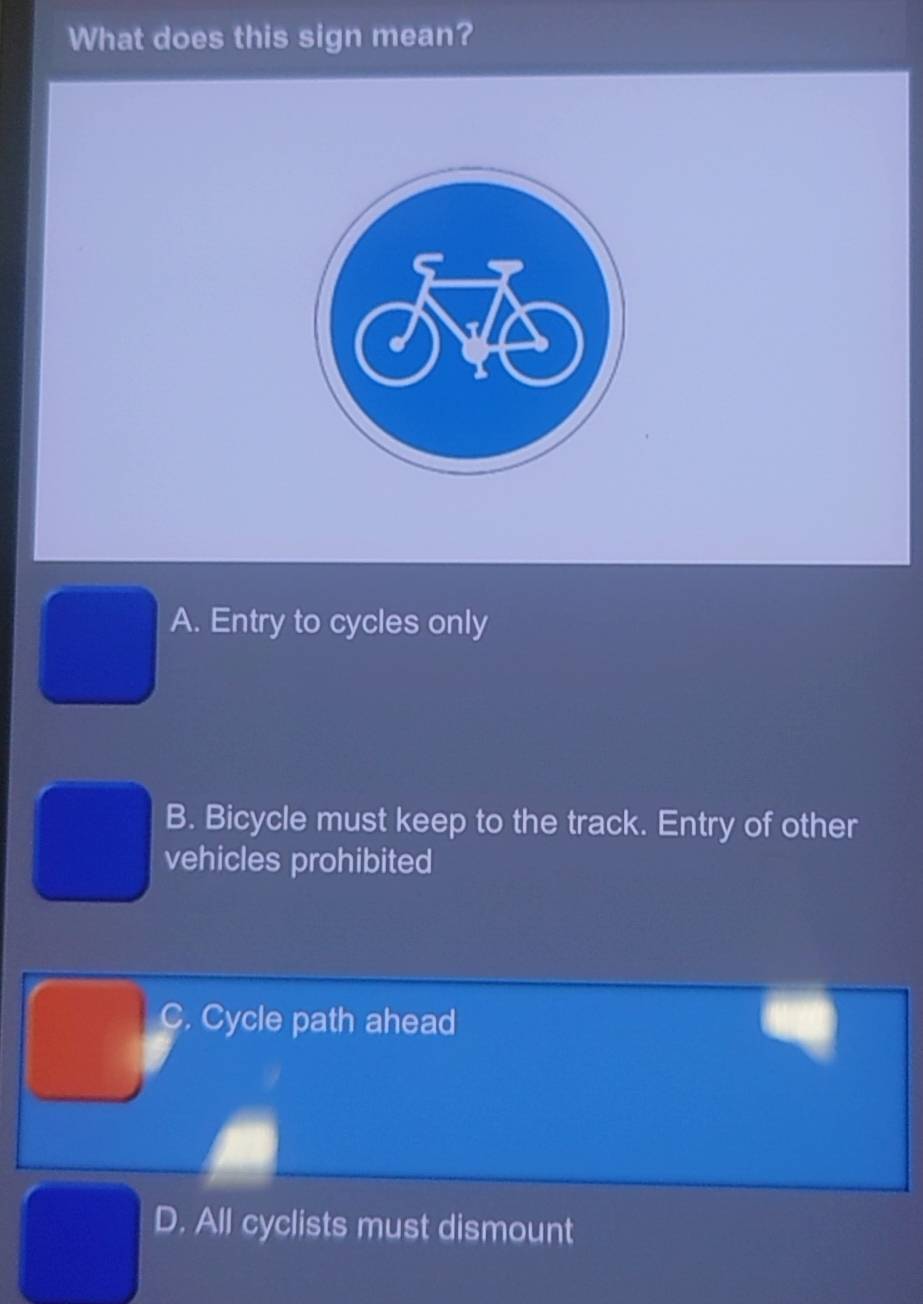 Gelöst:What does this sign mean? A. Entry to cycles only B. Bicycle ...