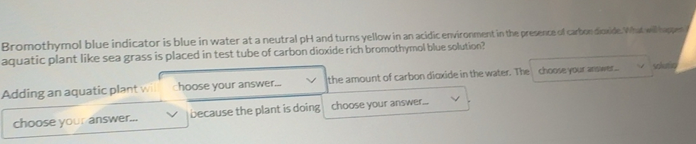 Solved: Bromothymol blue indicator is blue in water at a neutral pH and ...