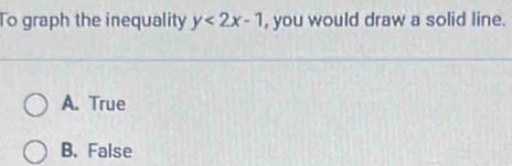 Solved: To graph the inequality y