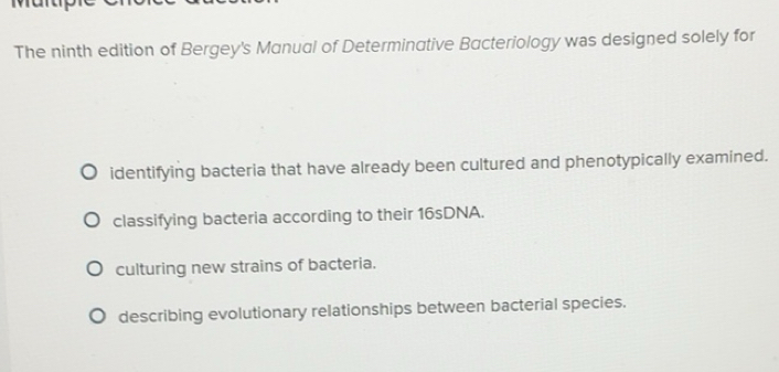 Solved: The ninth edition of Bergey's Manual of Determinative ...