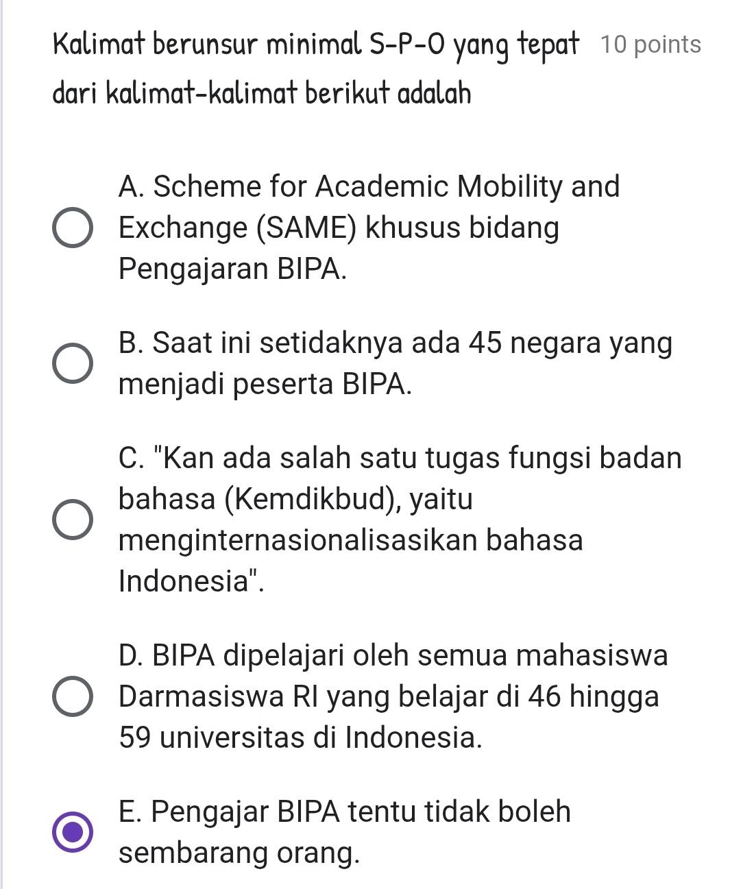 Telah dijawab:Kalimat berunsur minimal S-P-O yang tepat 10 points dari ...