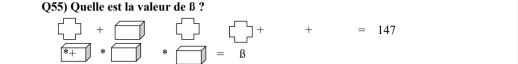 Solved: Q55) Quelle est la valeur de ß ? + 55 1 + + =147 *+ D^+ =B 1 ...