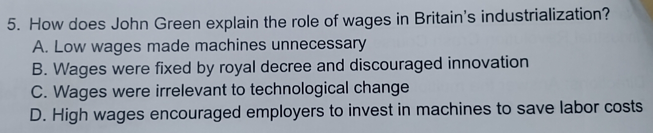 Solved: How does John Green explain the role of wages in Britain's ...