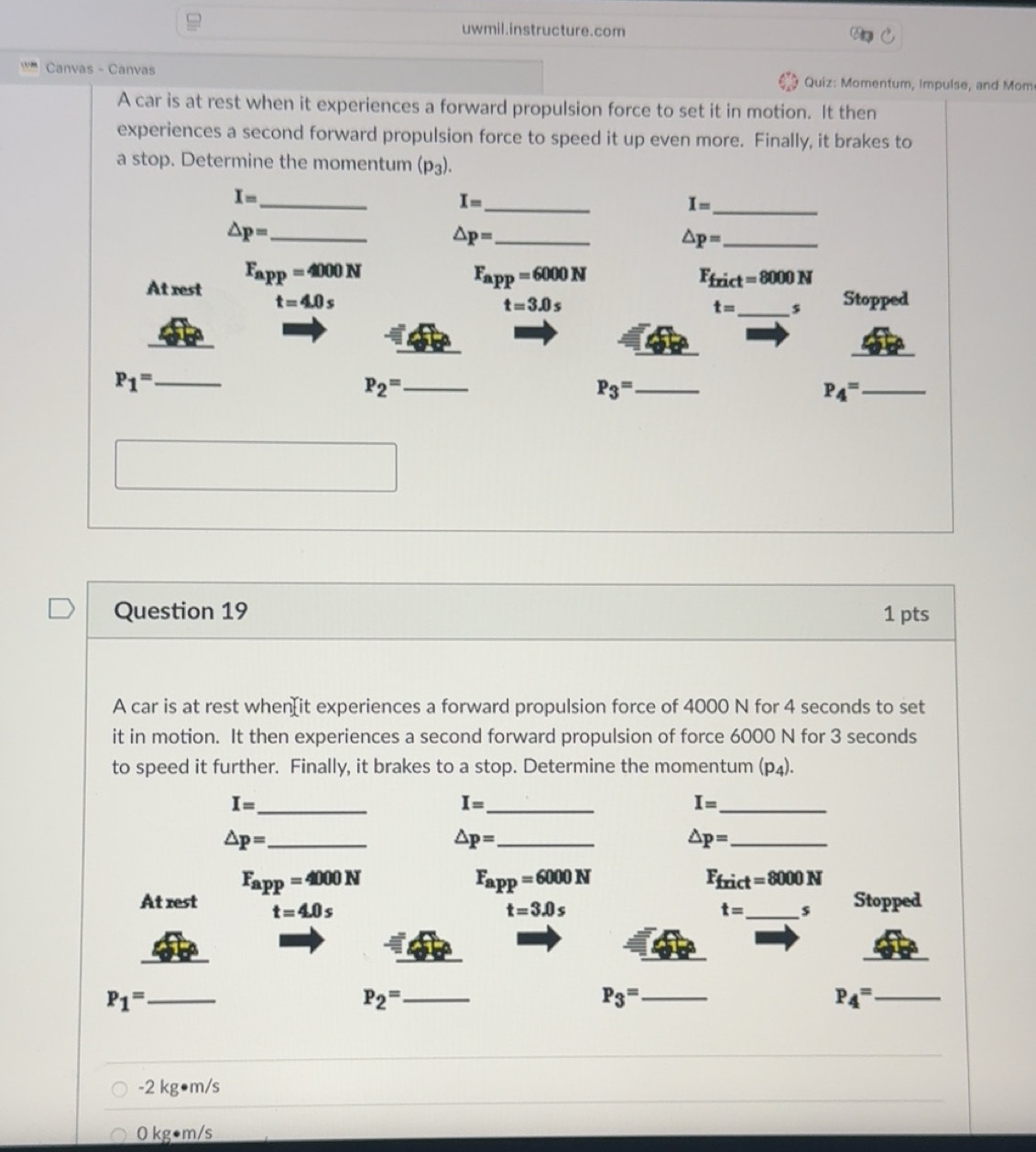 Solved: uwmil.instructure.com Canvas - Canvas Quiz : Momentum, impulse ...
