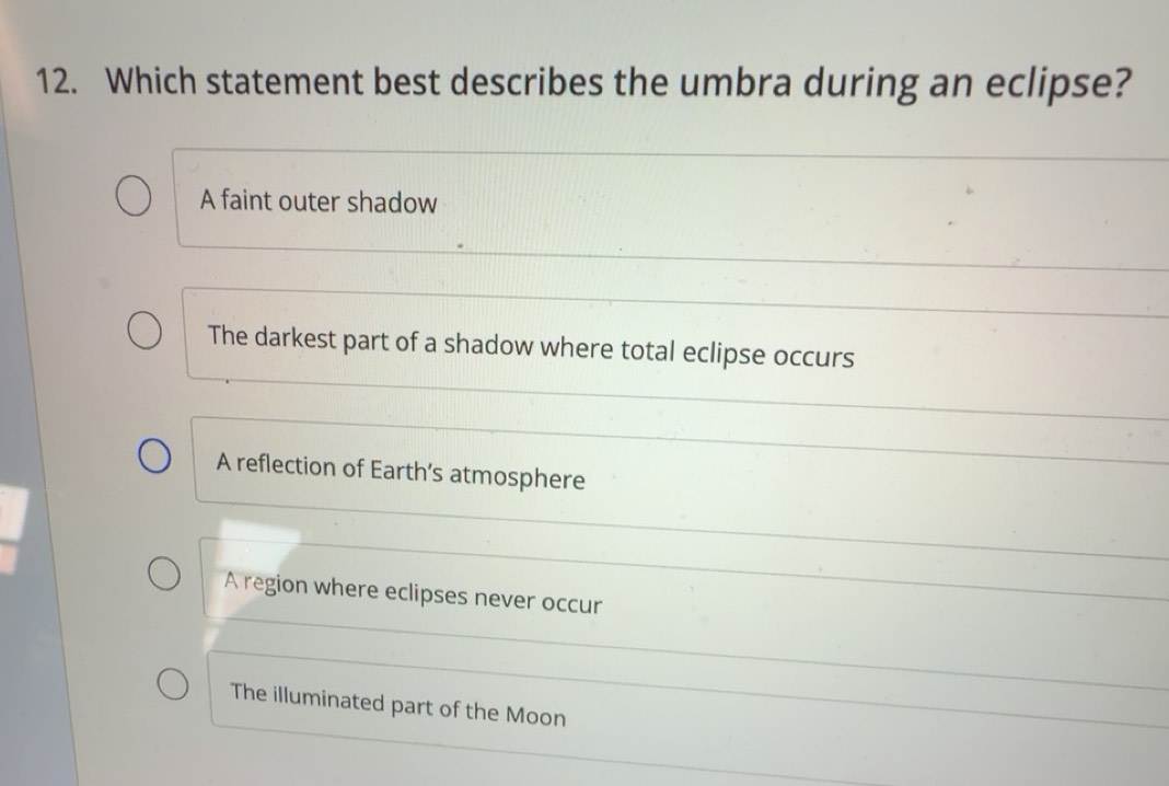 Solved: Which statement best describes the umbra during an eclipse? A ...