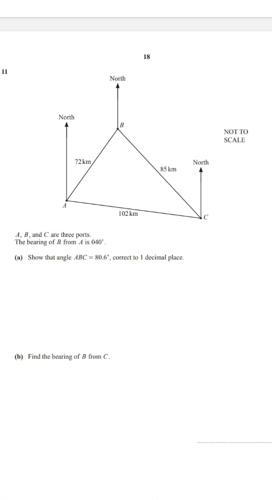 Solved: 18 11 NOT TO SCALE A 、 B, and C are three ports. The bearing of B from A is 040°. (a) [Math]
