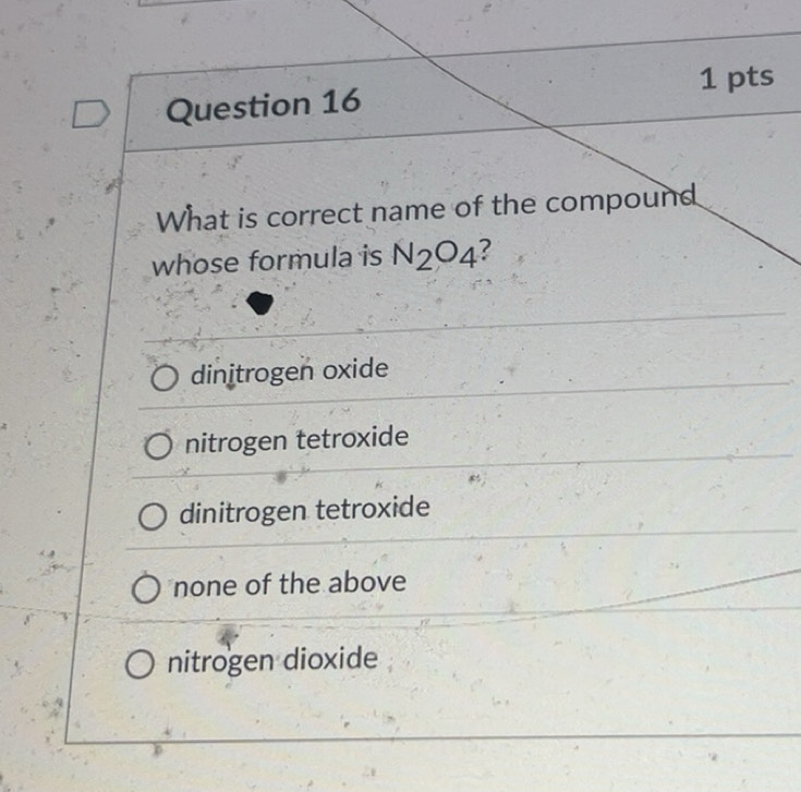 Solved: What is correct name of the compound whose formula is N_2O_4 7 ...