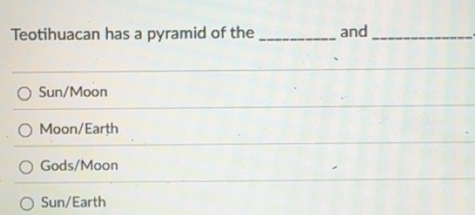 Solved: Teotihuacan has a pyramid of the _and_ Sun/Moon Moon/Earth Gods ...