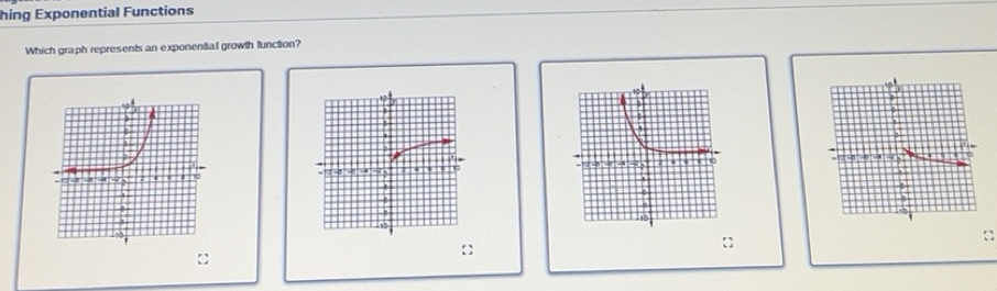Solved: hing Exponential Functions Which graph represents an ...