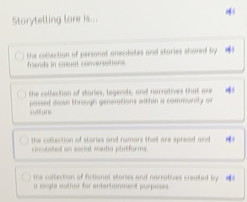 Solved: Storytelling lore is... the collection of personal anecdates ...