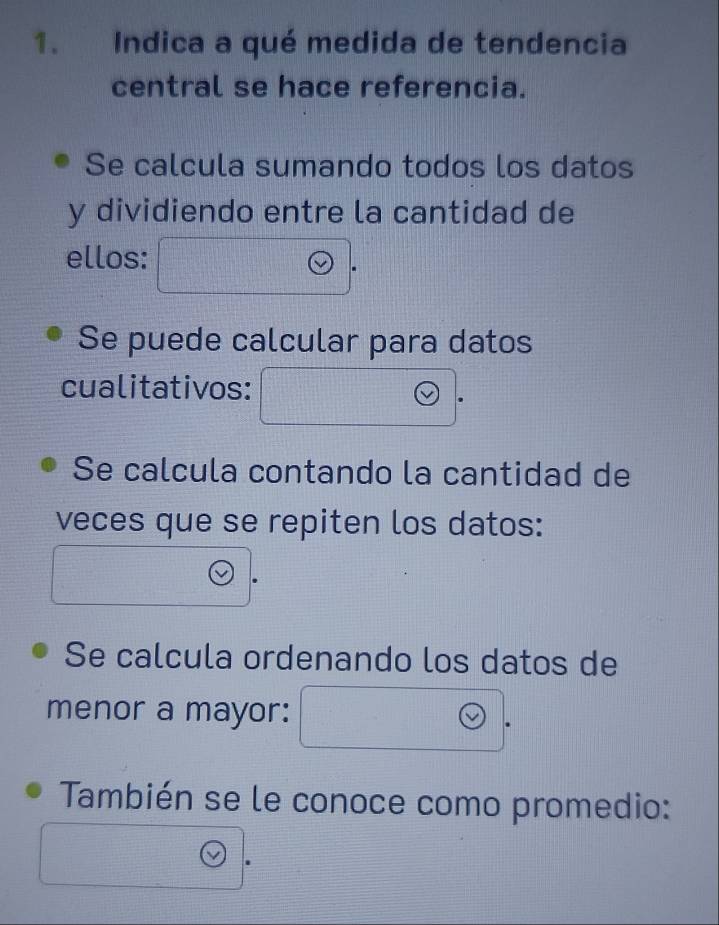 Resuelto:Indica a qué medida de tendencia central se hace referencia ...