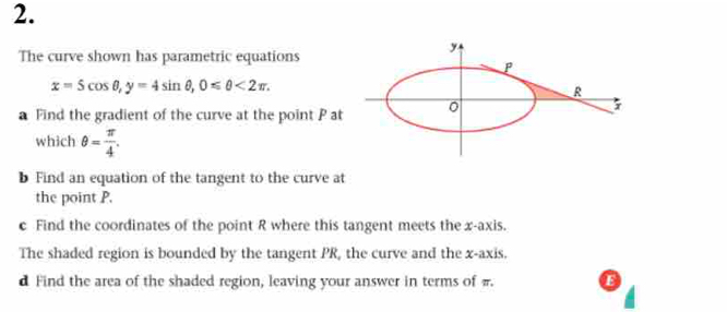 Solved: The curve shown has parametric equations x=5cos θ , y=4sin θ , 0≤ θ
