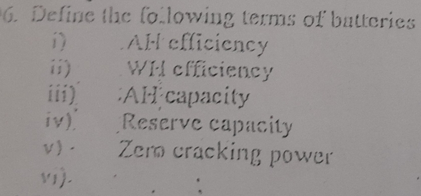Solved: Define the following terms of batteries i) AH efficiency ii) WH ...