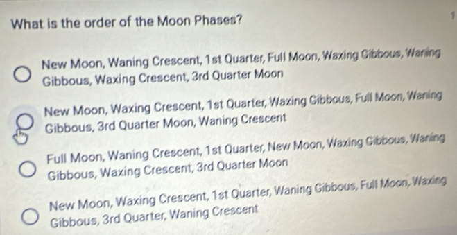 Solved: What is the order of the Moon Phases? 1 New Moon, Waning ...