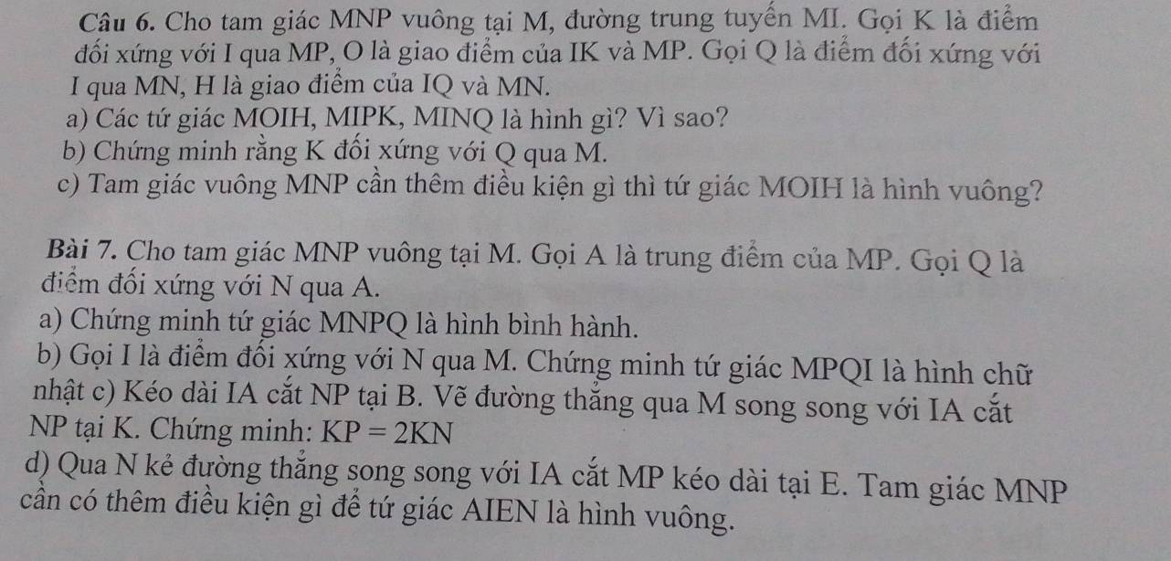 Giải quyết:Cho tam giác MNP vuông tại M, đường trung tuyến MI. Gọi K là ...