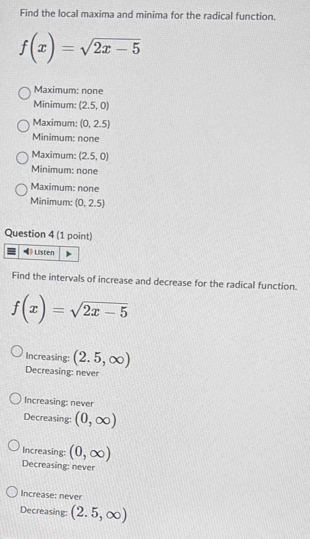 Solved: Find the local maxima and minima for the radical function. f(x)=sqrt(2x-5) Maximum: none ...